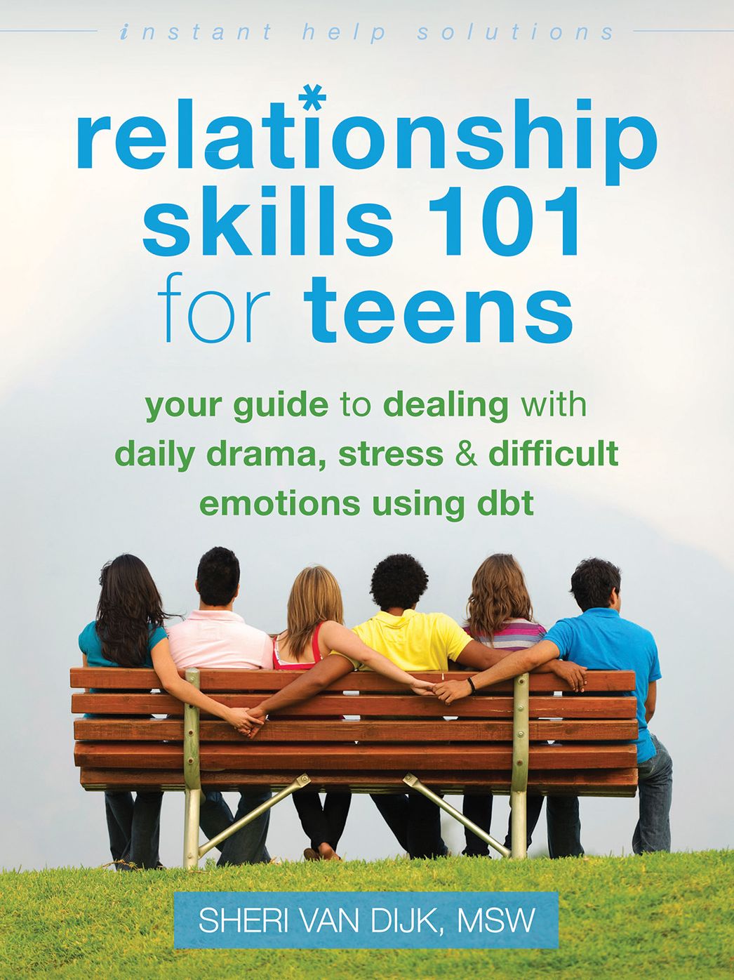 Relationship Skills 101 for Teens: Your Guide to Dealing with Daily Dr