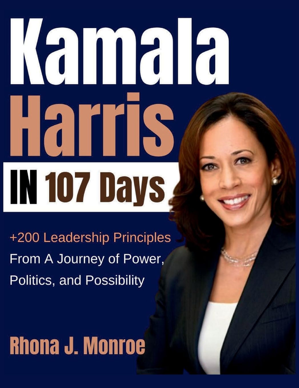 Kamala Harris in 107 Days: Powerful Leadership Lessons From A Journey