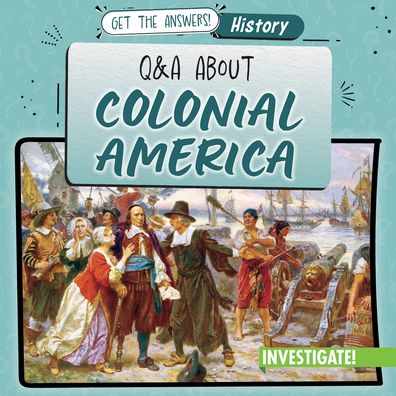 Q & A About Colonial America