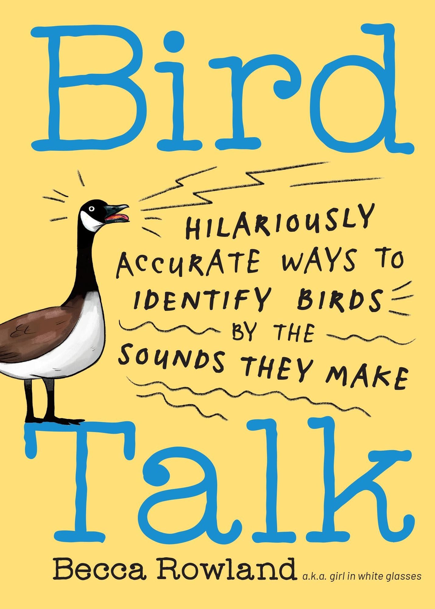 Bird Talk: Hilariously Accurate Ways to Identify Birds by the Sounds T