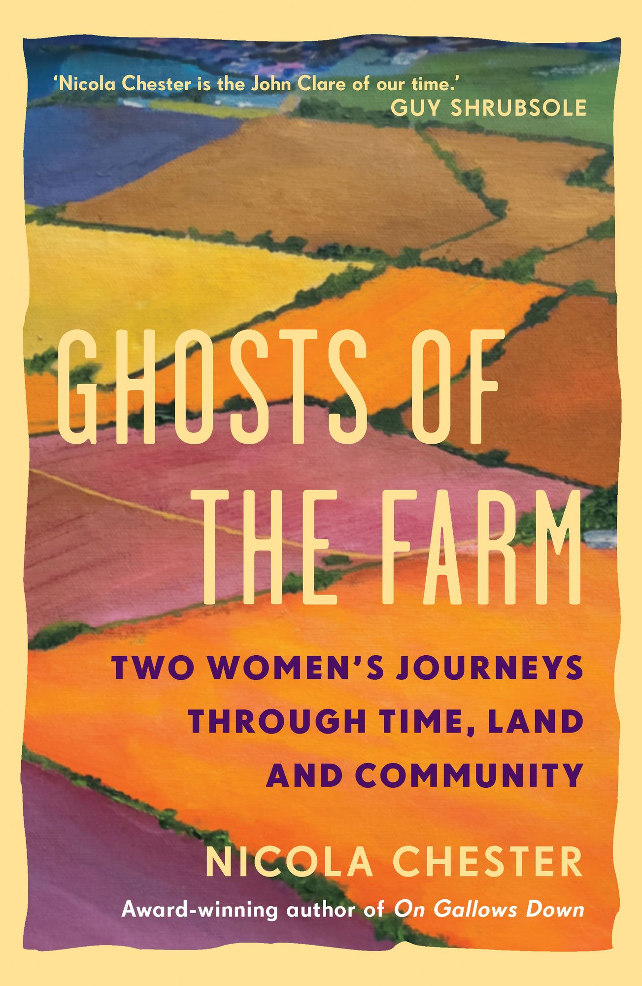 Ghosts of the Farm: Two Women's Journeys Through Time, Land and Commun