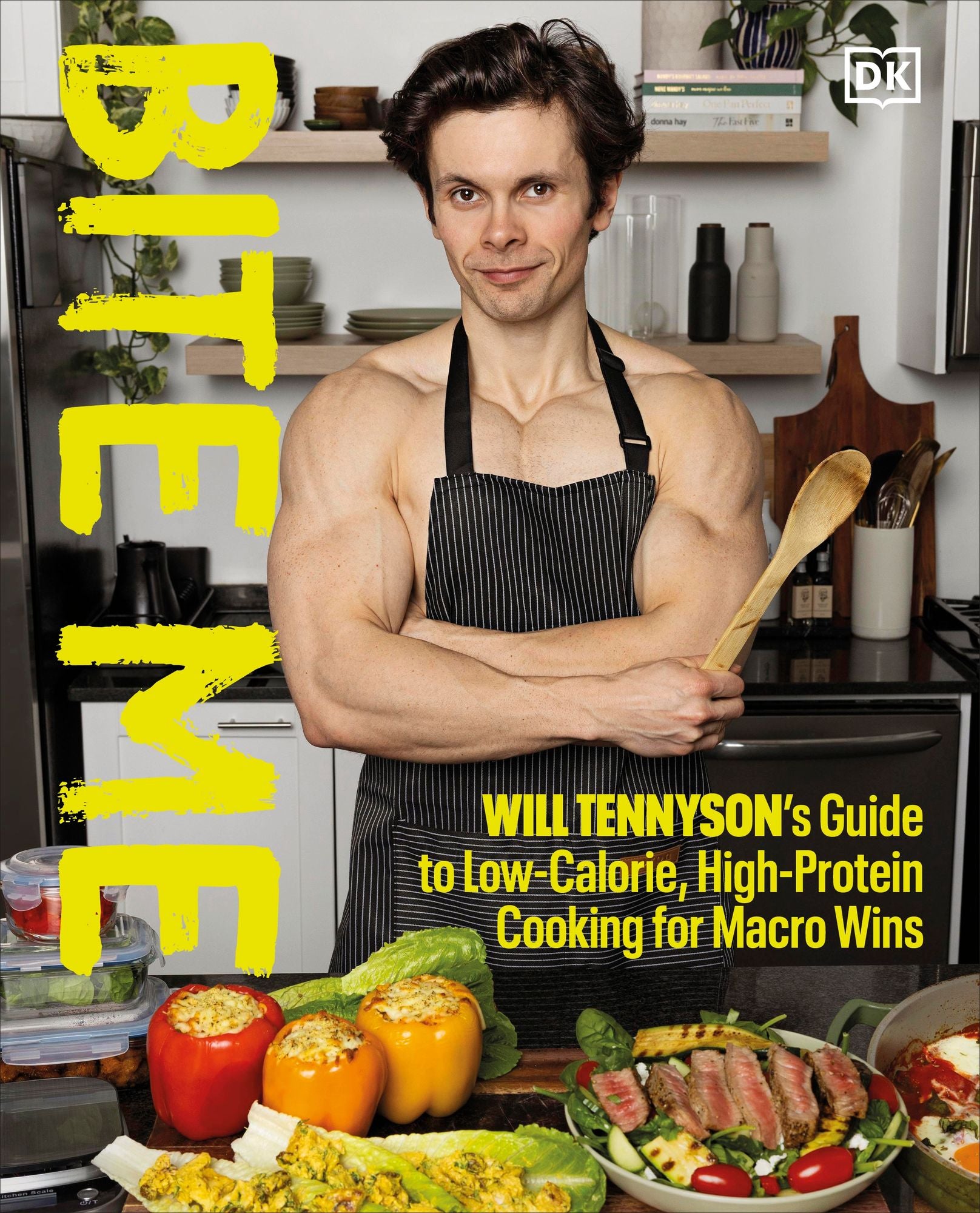Bite Me: Will Tennyson's Guide to Low-Calorie, High-Protein Cooking fo